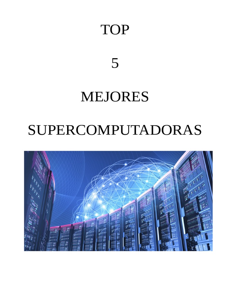 Top 5 Supercomputadoras 2023: Características y Usos | PDF ...