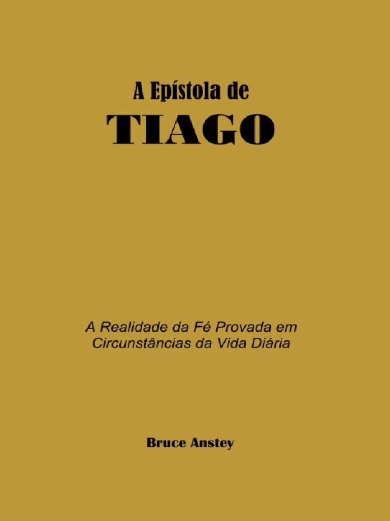 Ebook - A Epístola de Tiago - Bruce Anstey | Download grátis PDF | Fé ...