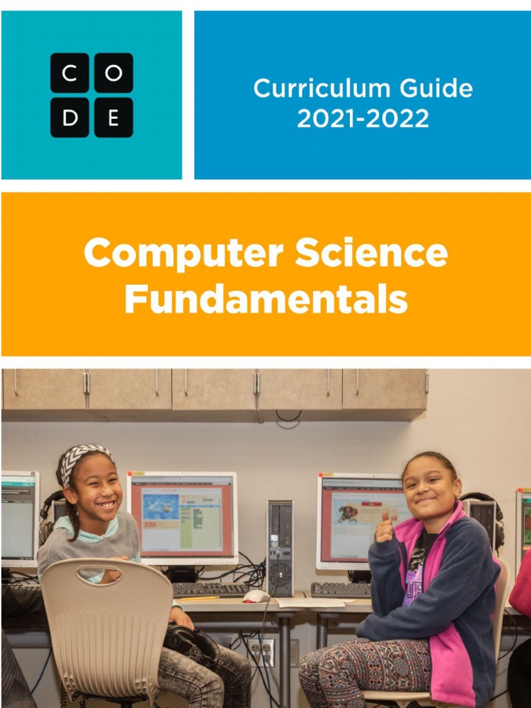 CS Fundamentals Curriculum Guide 2021 | PDF | Curriculum | Teachers CS Fundamentals Curriculum Guide 2021 | PDF | Curriculum | Teachers
