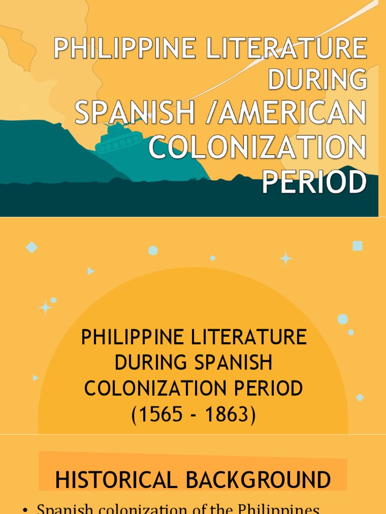 Philippine Literature During Times of Colonization: A Survey of ...