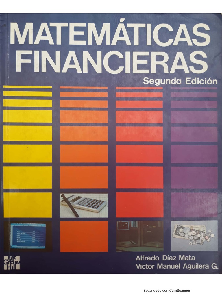 MATEMÁTICAS FINANCIERAS - Segunda Edicion - Alfredo Díaz Mata - Víctor ...