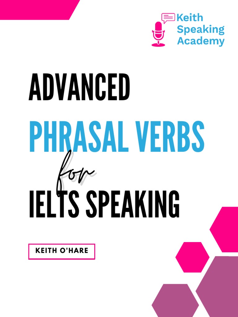 10 Advanced Phrasal Verbs For IELTS Speaking | PDF | English Language ...