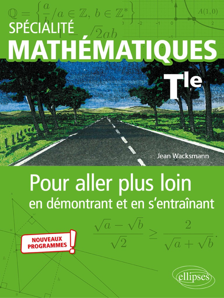 Spécialité Mathématiques - Terminale - Pour Aller Plus Loin en Démontrant Et en Sentraînant ...
