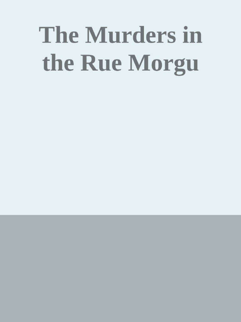 The Murders in Rue Morgu | Download Free PDF | Mind | Thought