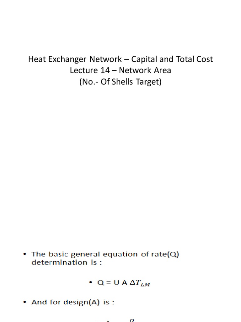 Heat Exchanger Network - Capital and Total Cost Lecture 14 - Network Area (No.-Of Shells Target ...
