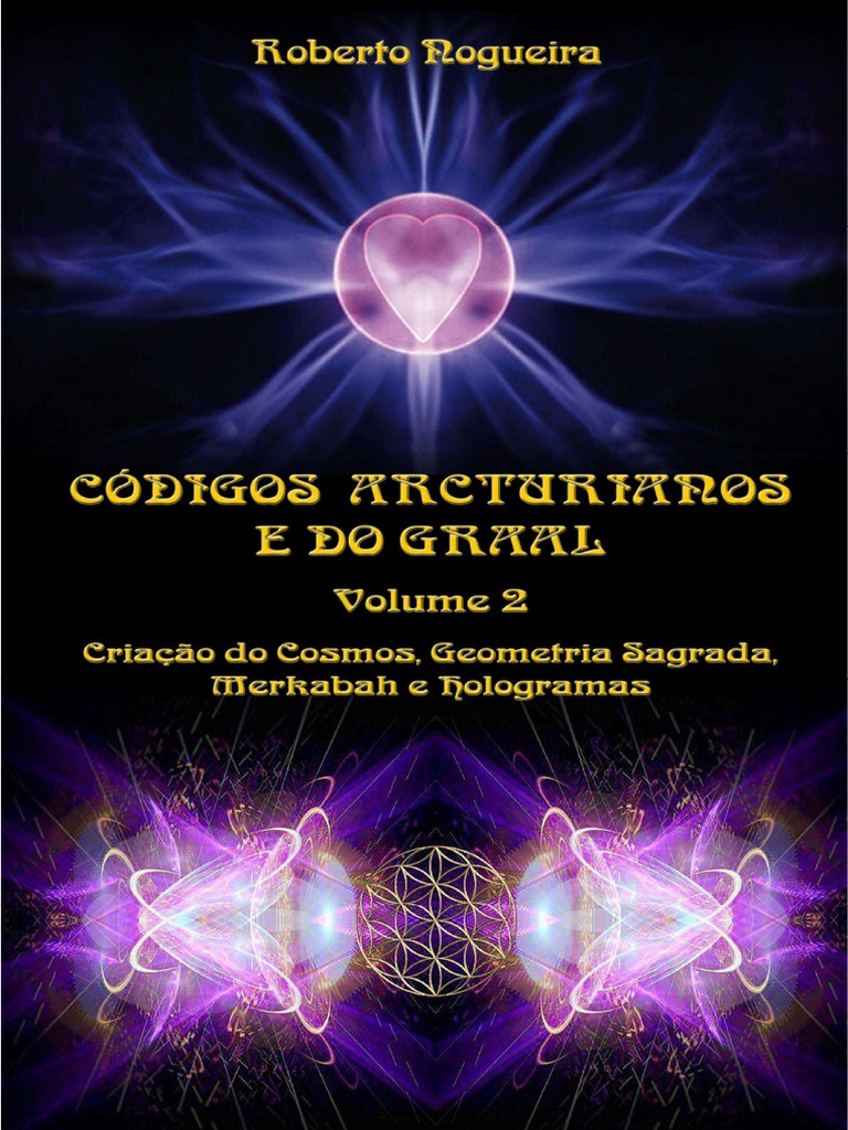 Codigos Arcturianos e Do Graal - Volume 2 | PDF