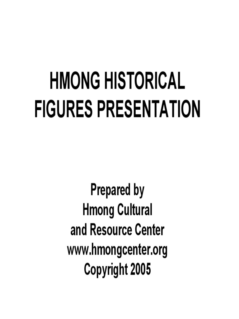 Hmong Historical Figures Presentation: Prepared by Hmong Cultural and ...