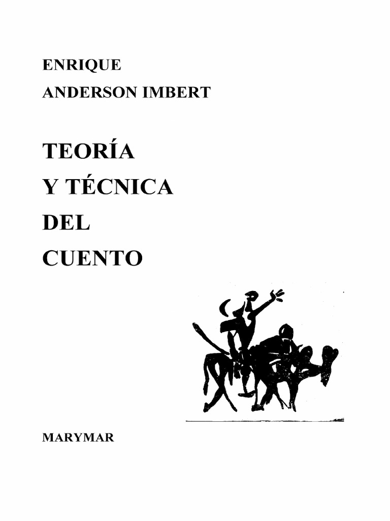 Enrique Anderson Imbert - Teoria y Tecnica Del Cuento | PDF Enrique Anderson Imbert - Teoria y Tecnica Del Cuento | PDF