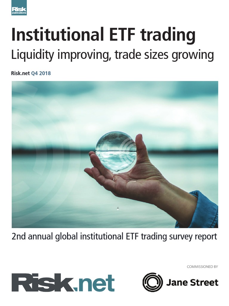 JaneStreet Inst ETF Trading Survey 2018 | PDF | Exchange Traded Fund | Market Liquidity