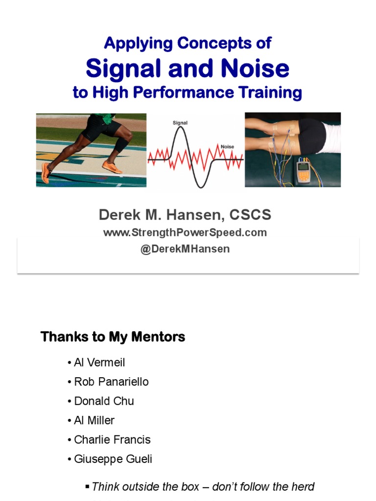 Derek Hansen-Applying Cocnepts of Signal and Noise To High Performance ...