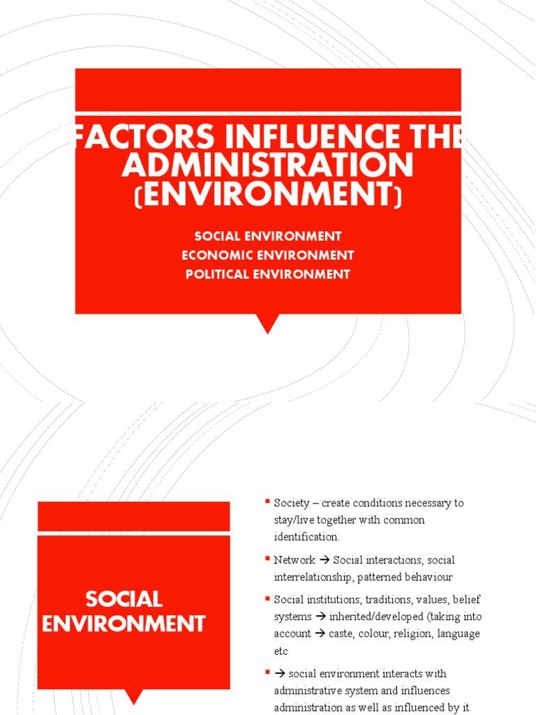Factors Influencing Administration: Social, Economic & Political ...