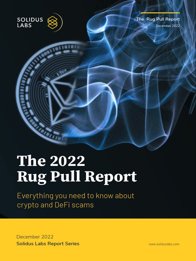 Solidus Labs 2022 Rug Pull Report - Crypto + DeFi Scams | PDF ...