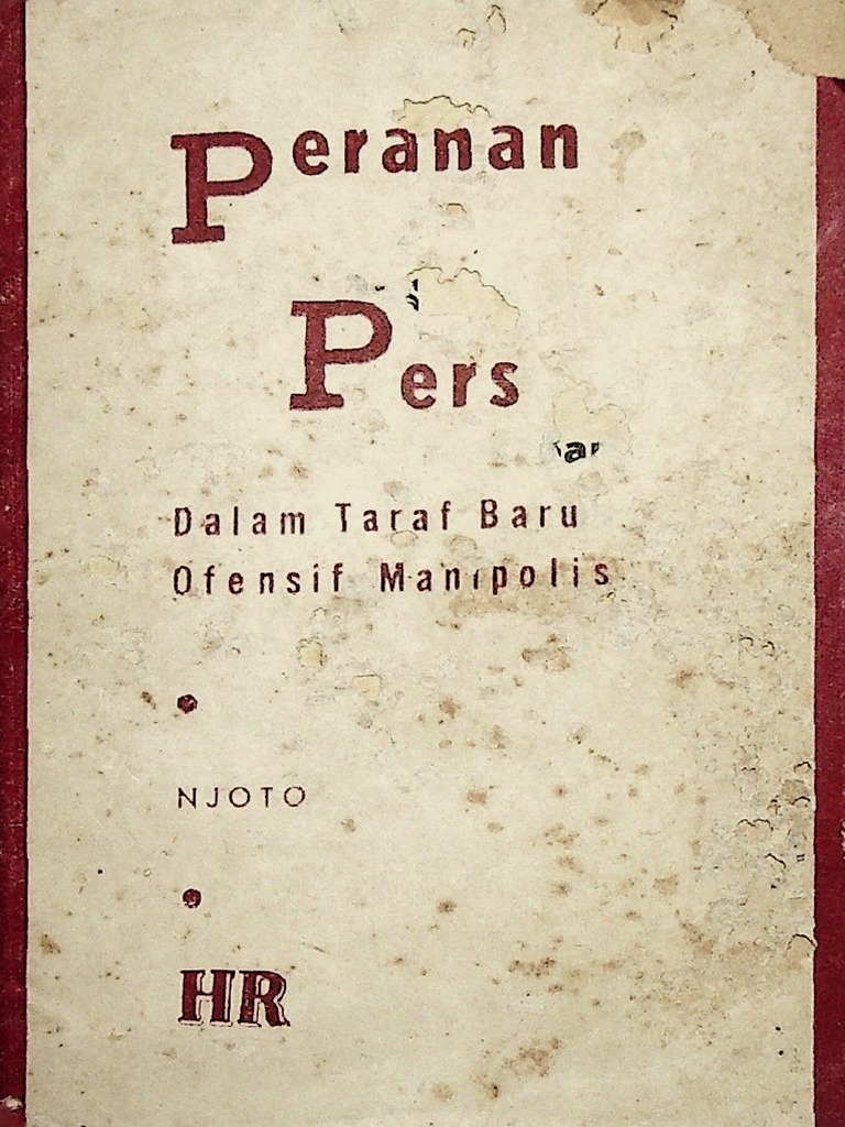Peranan Pers Dalam Taraf Baru Ofensif Manipolis - Njoto - @bebaskanbuku | PDF
