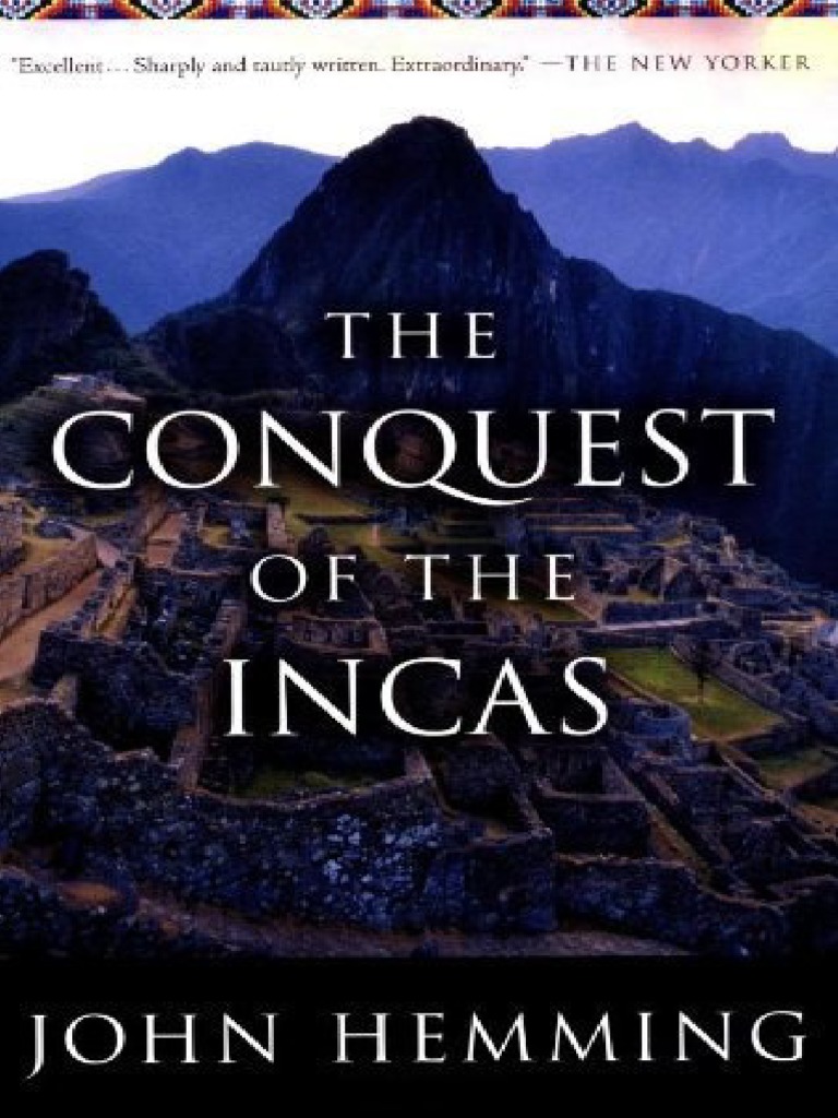 The Conquest of The Incas | PDF | Francisco Pizarro | Inca Empire