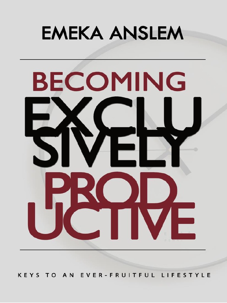 Becoming Exclusively Productive Emeka Anslem | PDF | Thou