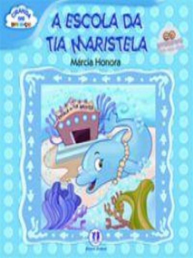 Resumo A Escola Da Tia Maristela Colecao Ciranda Das Diferencas Marcia Honora | PDF