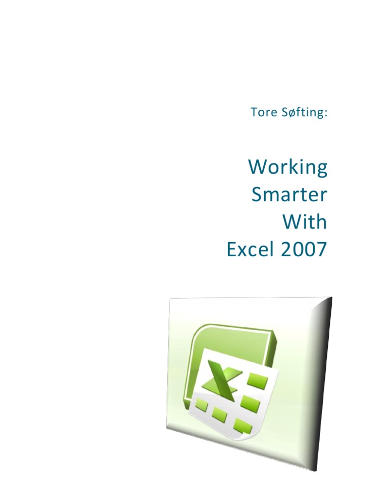 Working Smarter With Excel 2007: Tore Søfting | PDF | Microsoft Excel ...