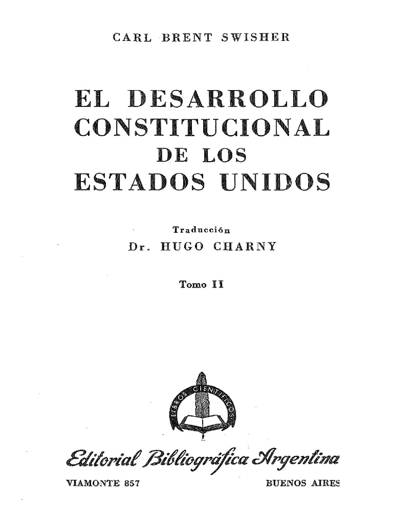 El Desarrollo Constitucional de Los Estados Unidos. Tomo II - Carl ...