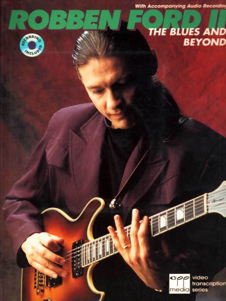 Robben Ford - The Blues and Beyond | PDF