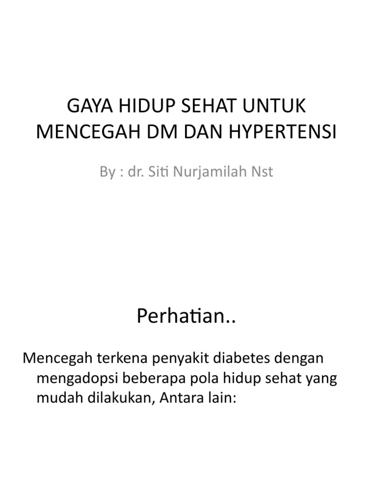 Gaya Hidup Sehat Untuk Mencegah DM Dan Hypertensi: By: Dr. Siti Nurjamilah NST | PDF | Gaya Hidup