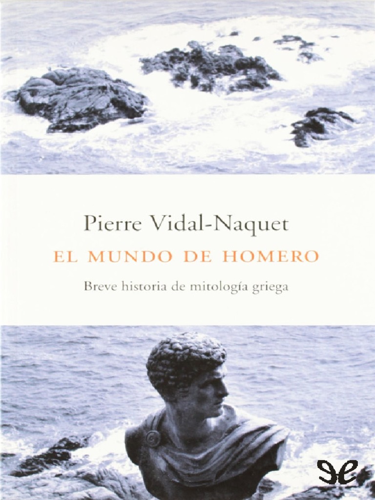 El Mundo de Homero Pierre Vidal-Naquet | PDF
