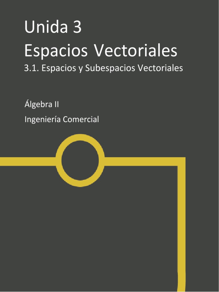 U31 - Espacios y Subespacios Vectorialesb | PDF | Espacio vectorial | Vector Euclidiano