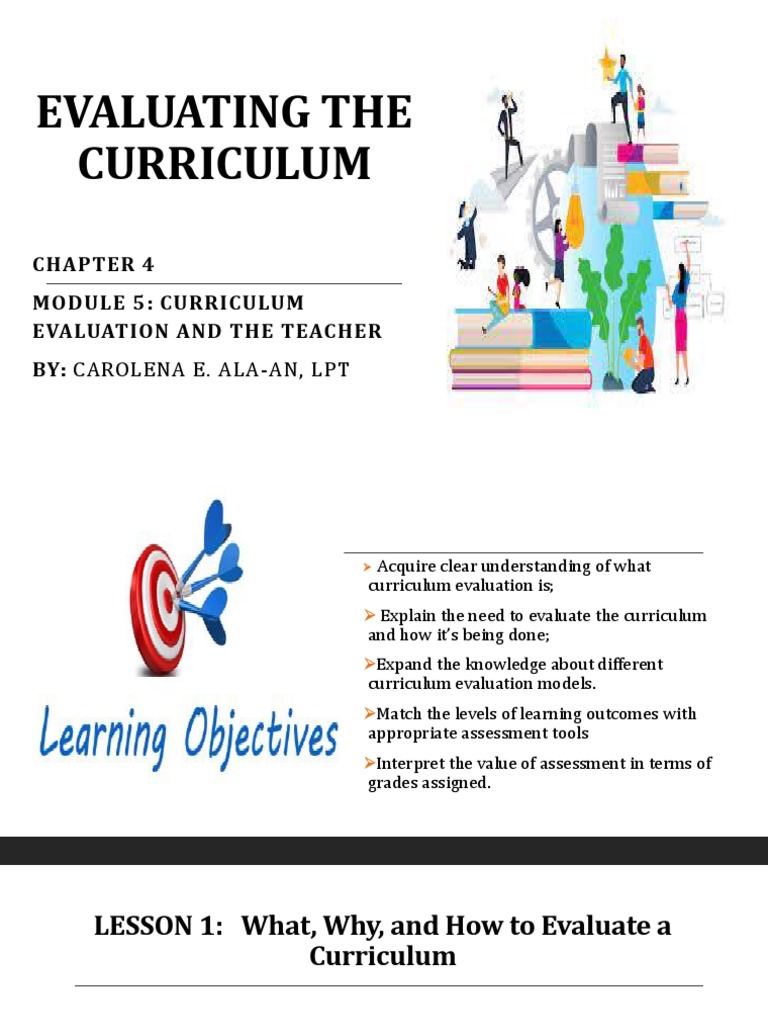 Evaluating The Curriculum: Module 5: Curriculum Evaluation and The Teacher By: Carolena E. Ala ...