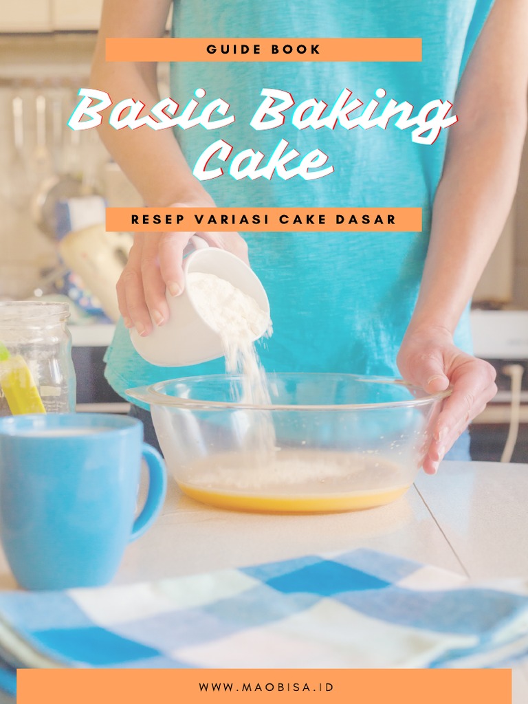 Panduan Lengkap Membuat Berbagai Jenis Cake Dasar | PDF