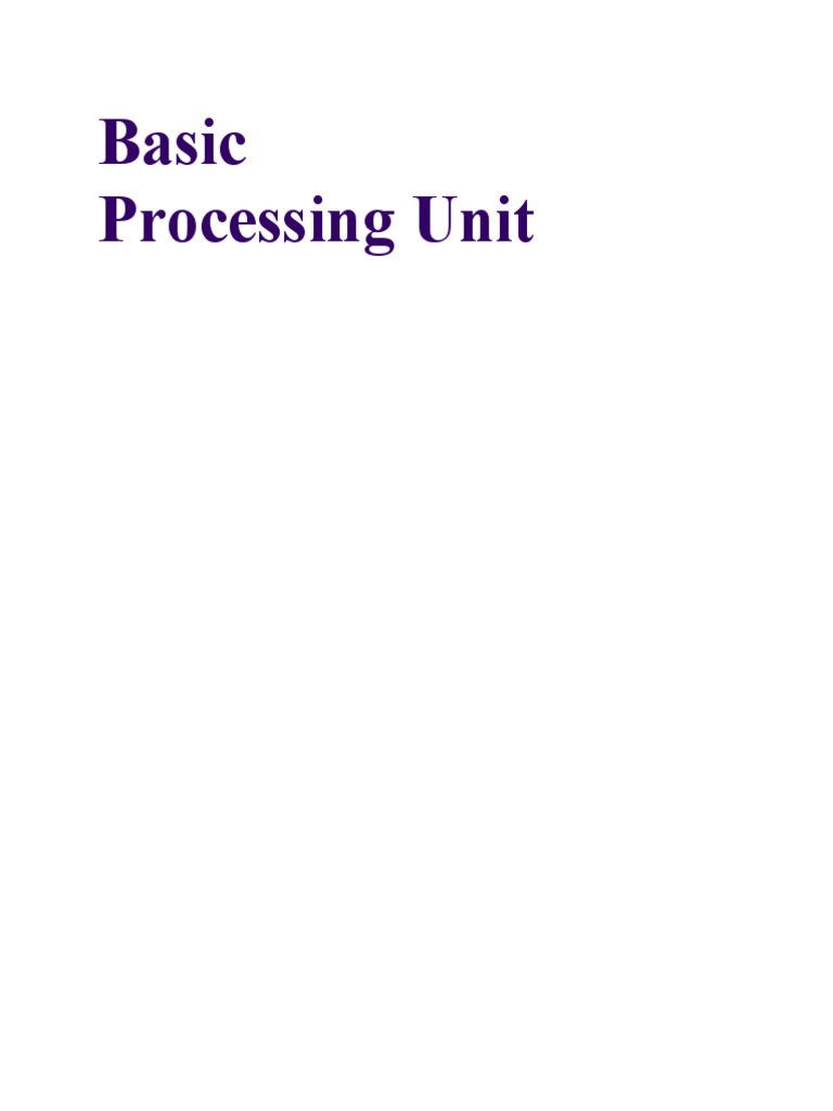 Unit 7 - Basic Processing | PDF | Central Processing Unit | Manufactured Goods