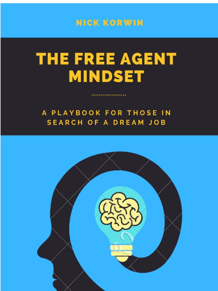 The Free Agent Mindset: A Proven Playbook for Defining Your Goals ...