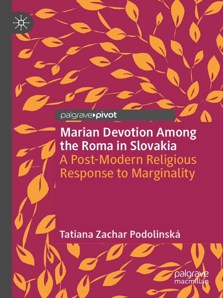 Marian Devotion Among The Roma in Slovakia A Post-Modern Religious ...
