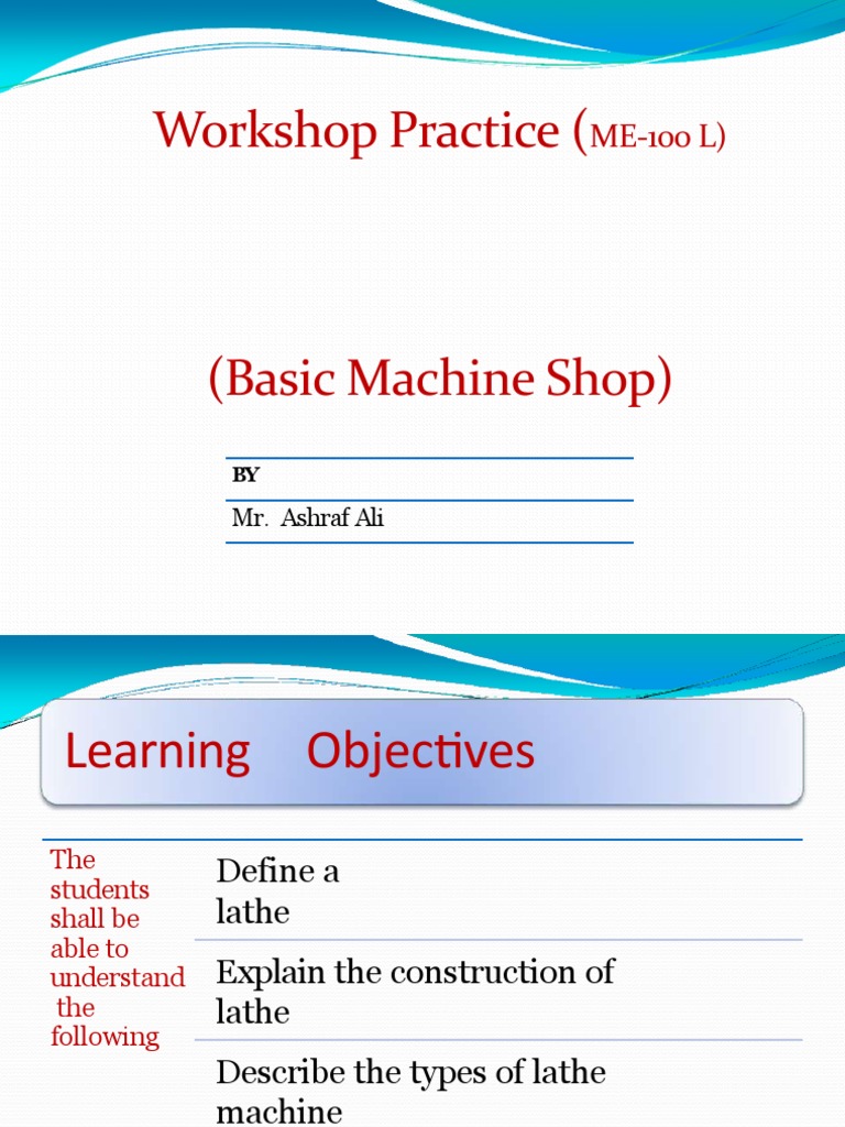 Basic Machine Shop Presentation | PDF | Woodworking | Metalworking