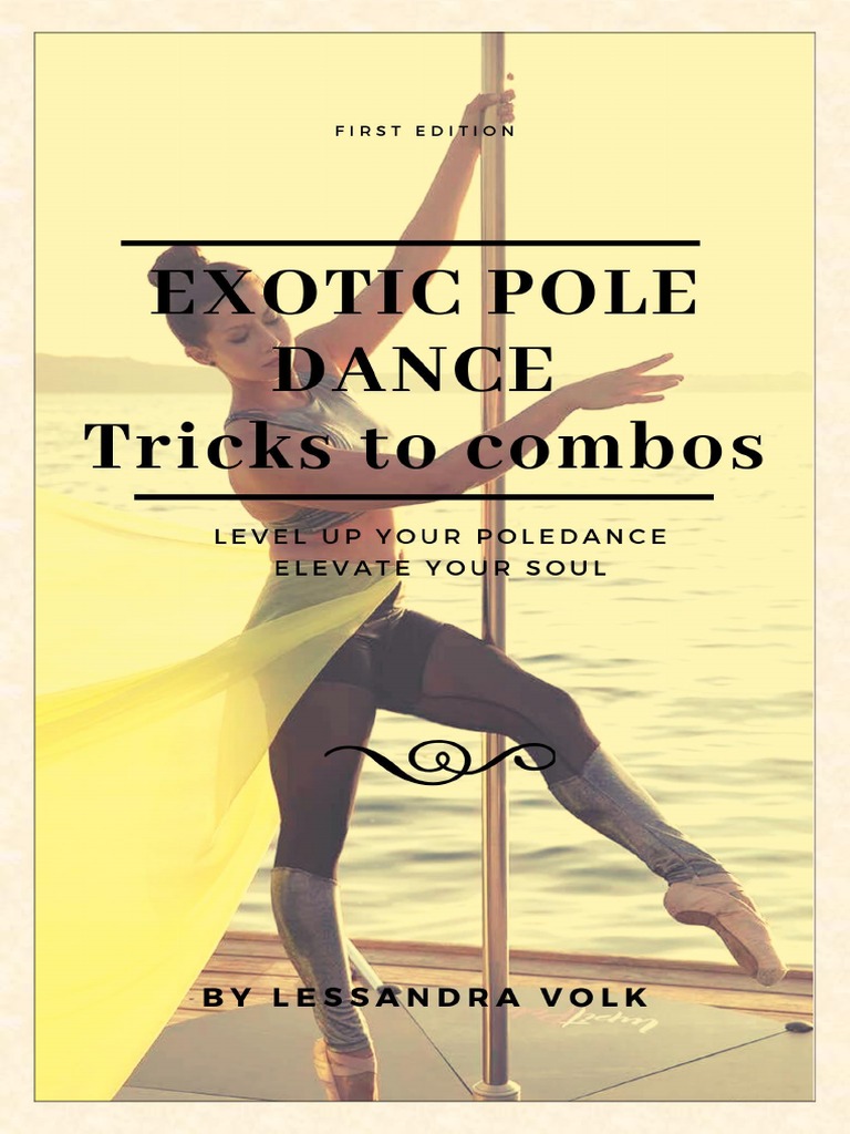 Exotic Pole Dance Tricks To Combos Edition1 Lessandra Volk | PDF ...