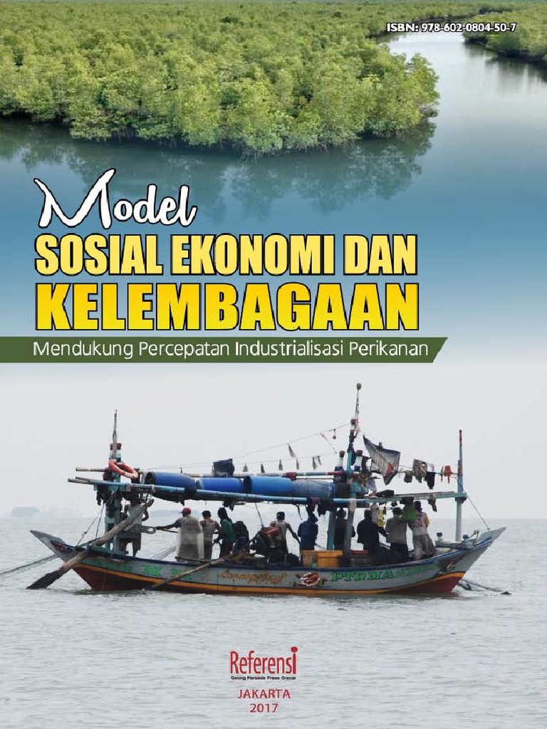 Model Sosial Ekonomi Dan Kelembagaan Mendukung Percepatan Industrialisasi Perikanan (Rizky ...