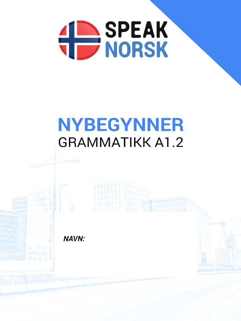 A1.2 Grammatikkbok - Speak Norsk | PDF