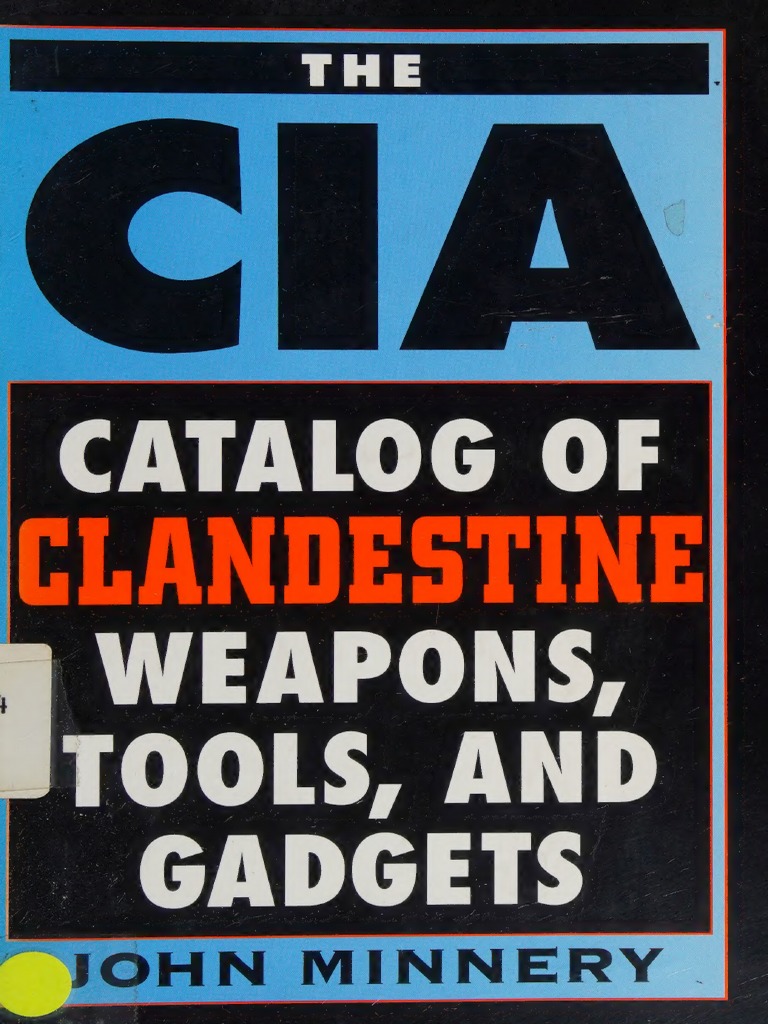 John Minnery - CIA Catalog of Clandestine Weapons, Tools, and Gadgets ...