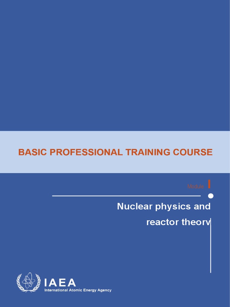 Module01 Nuclear Physics and Reactor Theory | PDF | Radioactive Decay ...
