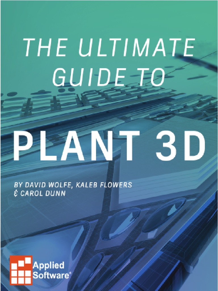Ultimate Guide To Plant 3D Revised and Updated | PDF | 3 D Computer Graphics | Auto Cad