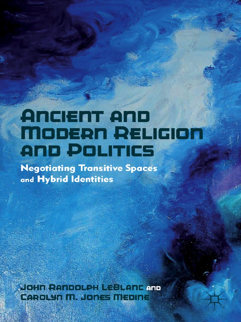Ancient and Modern Religion and Politics - Negotiating Transitive ...