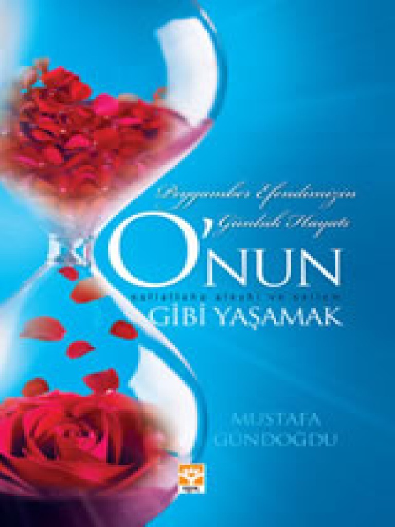 Mustafa Gundogdu Peygamber Efendimizin Gunluk Hayati Onun Gibi Yasamak ...