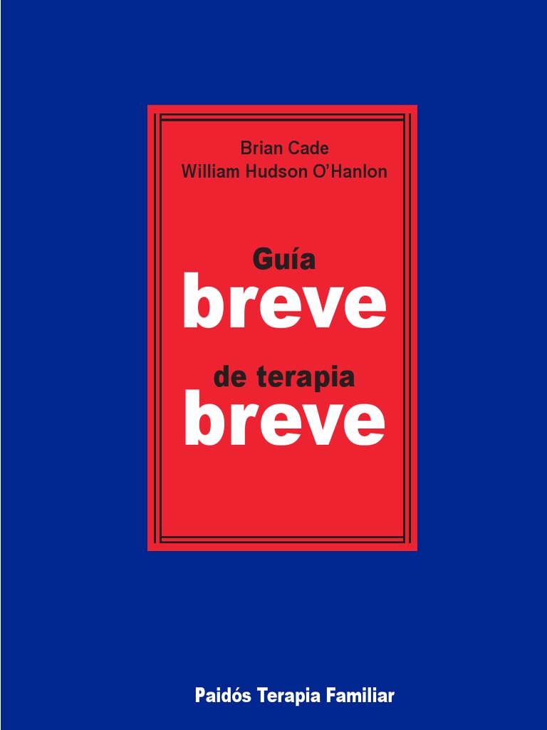 Cade - 1995 - Guía Breve de Terapia Breve | PDF | Psicoterapia | La navaja de Occam