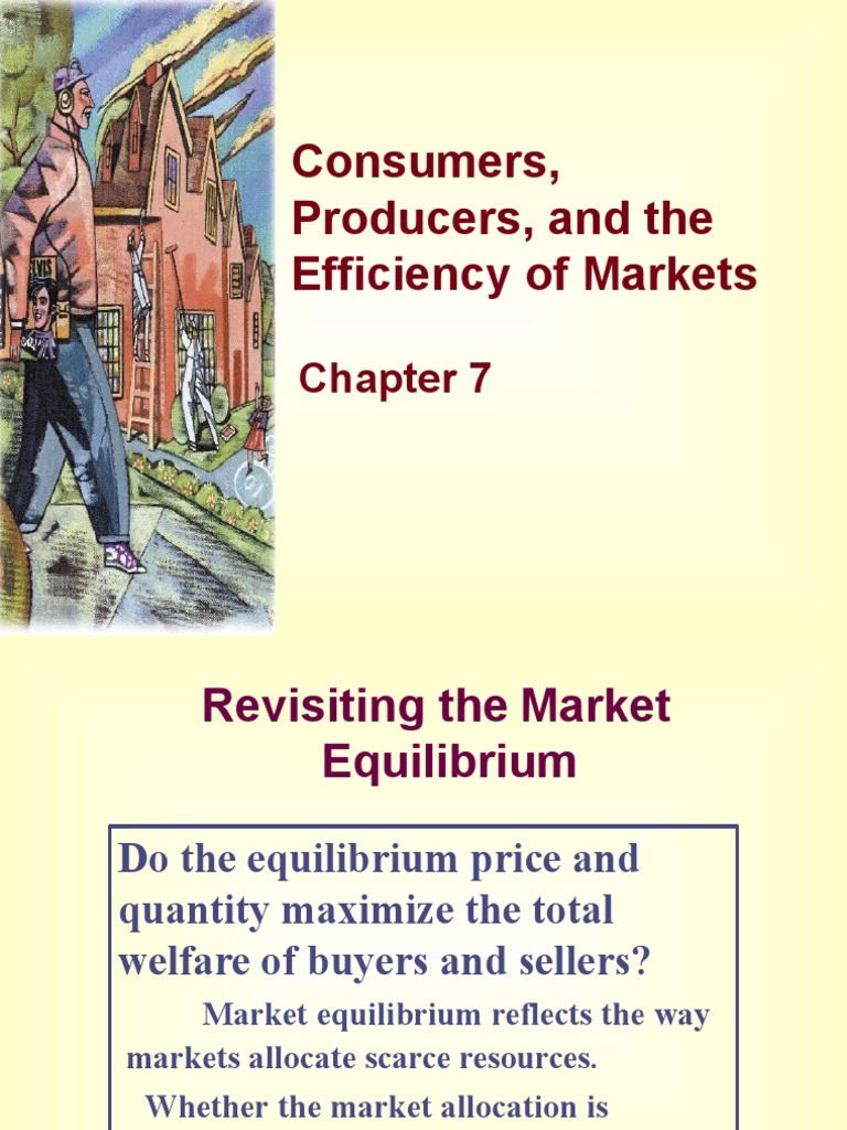 Chapter 7-Consumers Producers and The Efficiency of Market | PDF | Economic Surplus | Economic ...