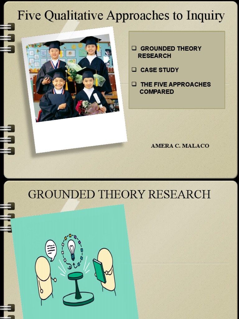 Grounded Theory and Case Study FIVE APPROACHES COMPARED | PDF | Case Study | Methodology