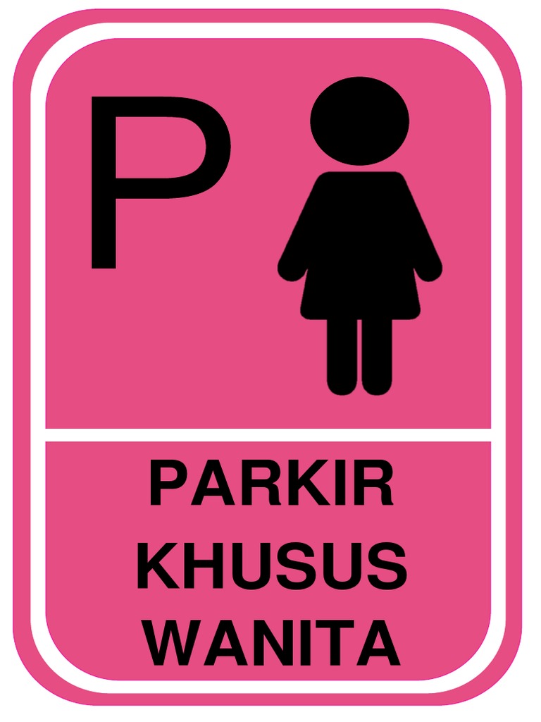 Sign Parkir Khusus Wanita | PDF