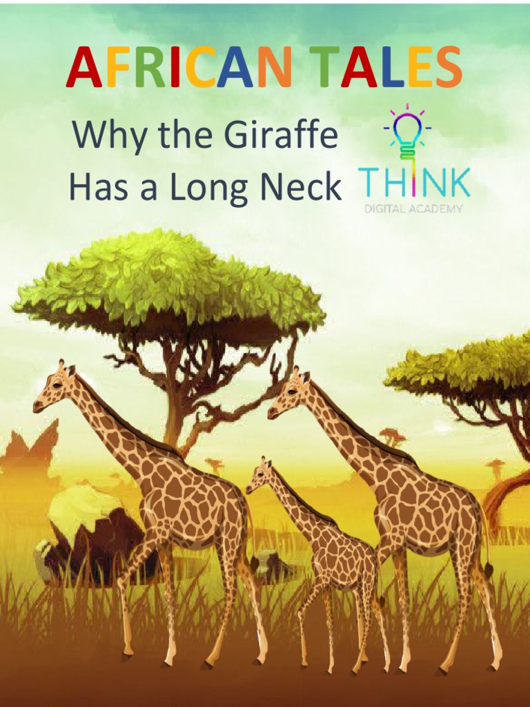 African Tale Why The Giraffe Has A Long Neck | PDF | Giraffe