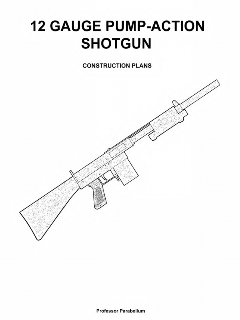 Practical Scrap Metal Small Arms Vol.20-Pump Action Shotgun Plans Text ...