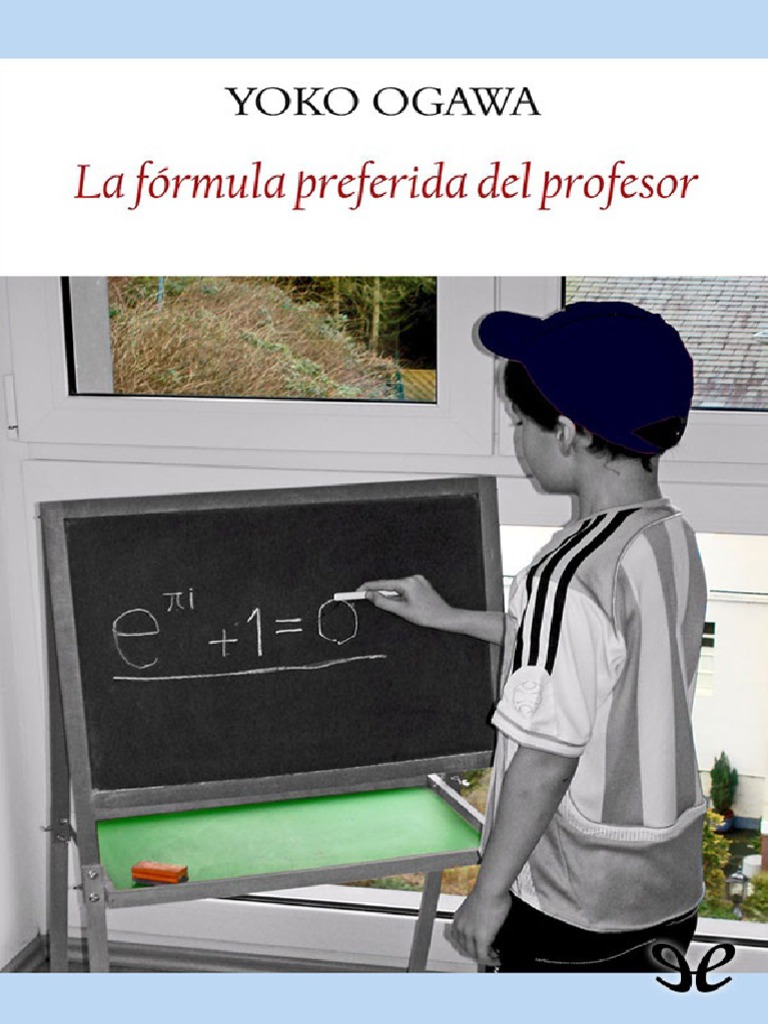 La F Rmula Preferida Del Profesor de Yoko Ogawa r1.0 | PDF | Memoria | Ropa