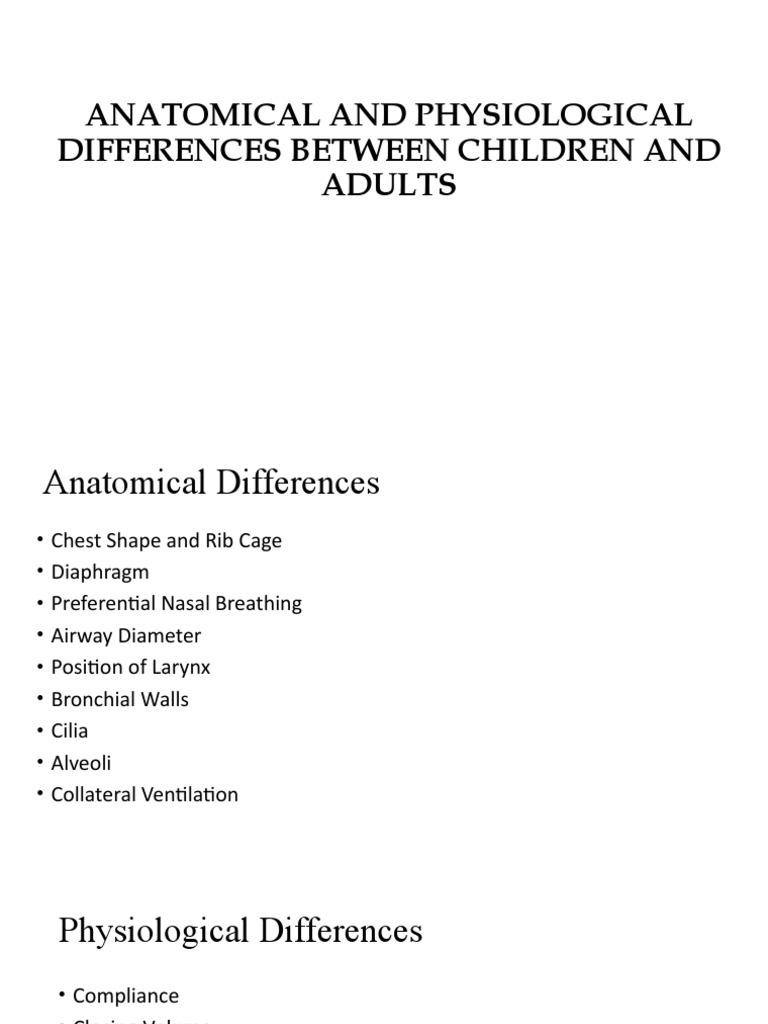 Anatomical and Physiological Differences Between Children and Adults ... Anatomical and Physiological Differences Between Children and Adults ...