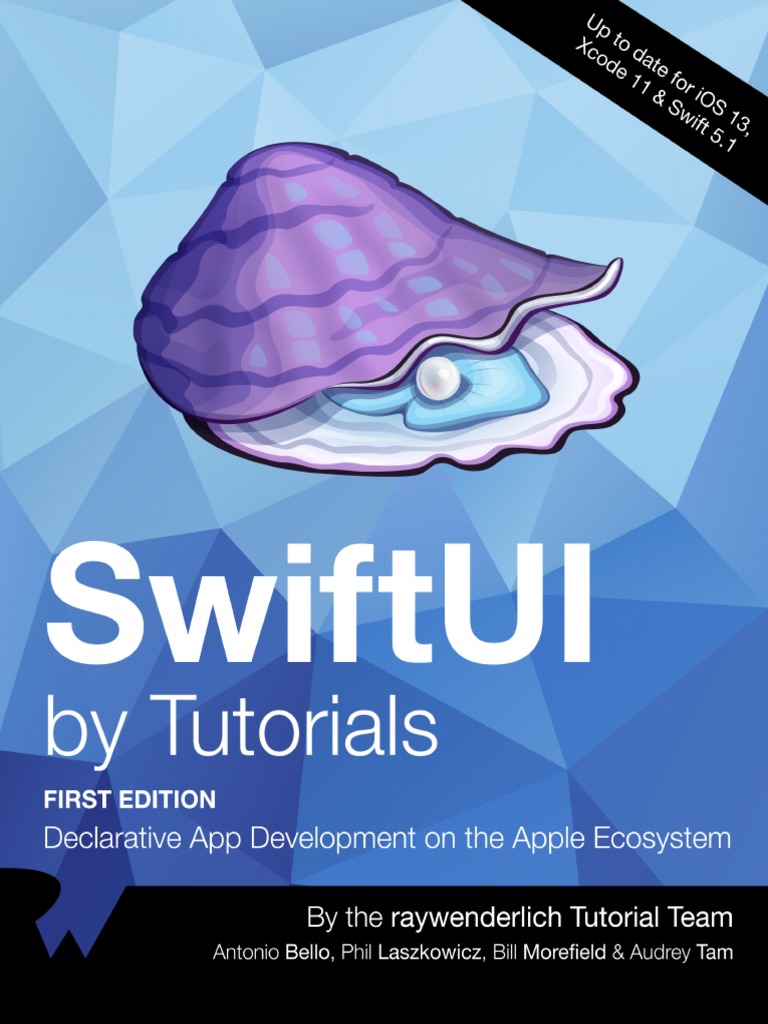 Antonio Bello, Phil Laszkowicz, Bill Morefield & Audrey Tam - SwiftUI by Tutorials (1st Edition ...