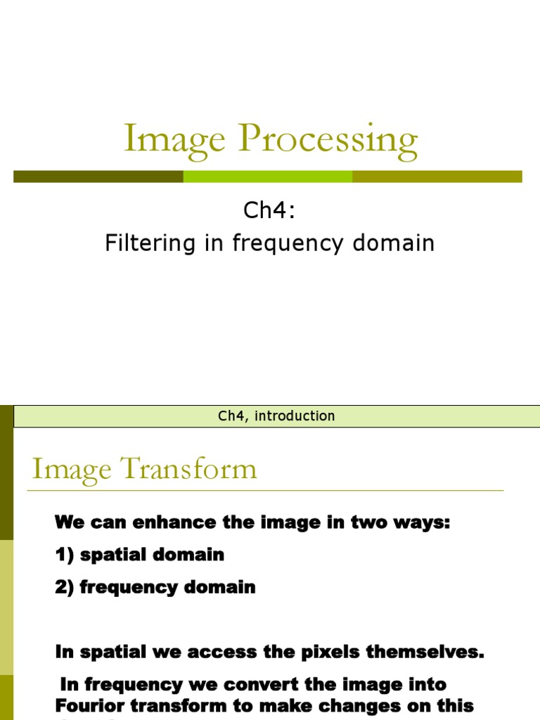 Image Processing-Ch4 - Part 1 | PDF | Fourier Transform | Spectral Density